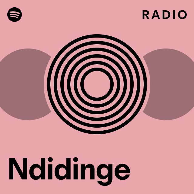 Ndidinge Radio - playlist by Spotify | Spotify