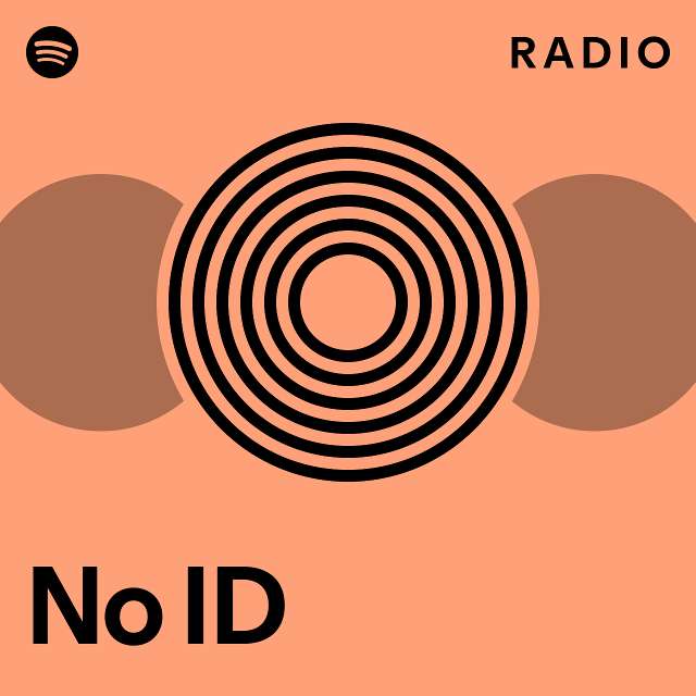 No ID Radio - playlist by Spotify | Spotify