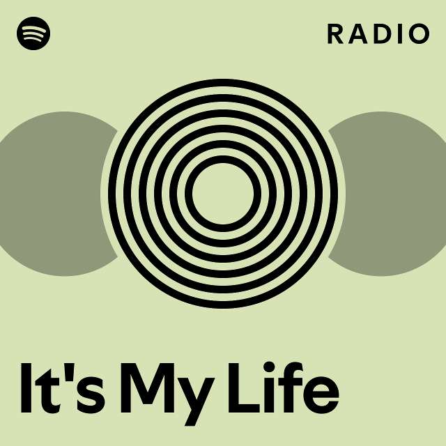 It's My Life Radio - playlist by Spotify | Spotify