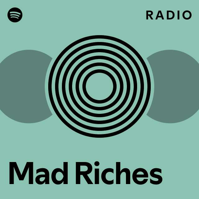 Mad Riches Radio - playlist by Spotify | Spotify