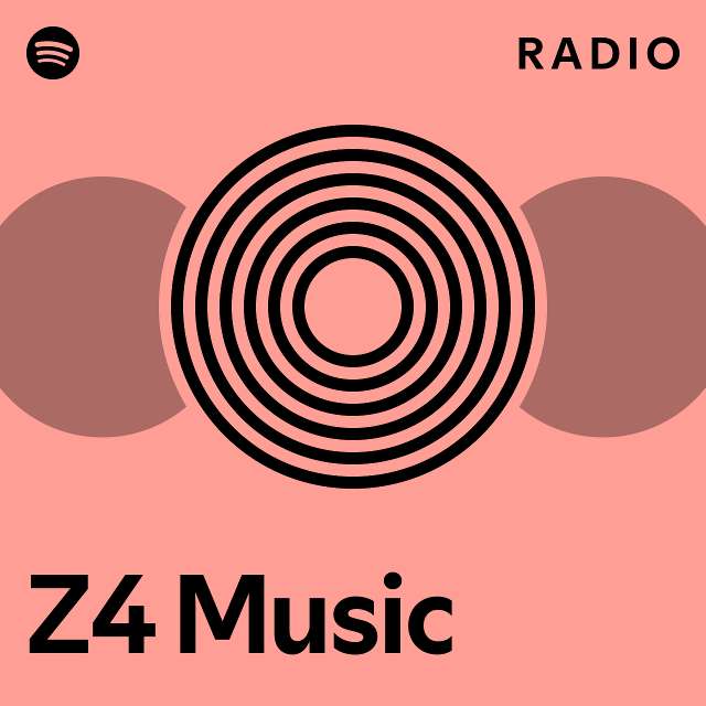 Z4 Music Radio - playlist by Spotify | Spotify