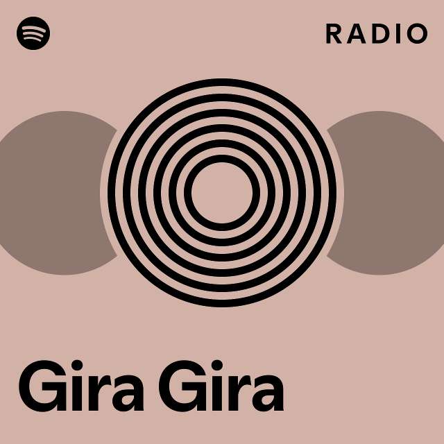 Gira Gira Radio - playlist by Spotify | Spotify