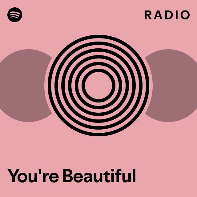 You're Beautiful Radio - playlist by Spotify | Spotify