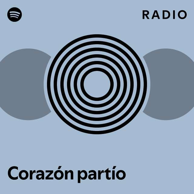 Corazón partío Radio - playlist by Spotify | Spotify