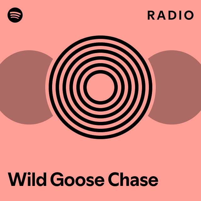 Wild Goose Chase Radio - playlist by Spotify | Spotify