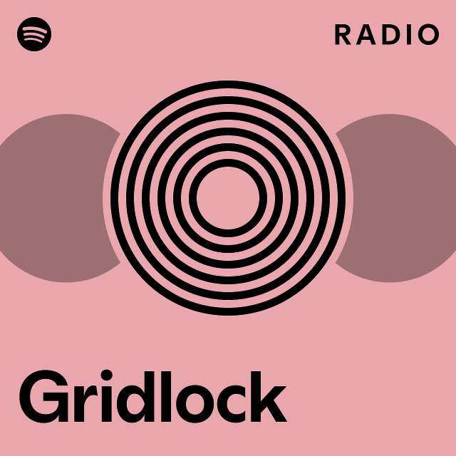 Gridlock Radio - playlist by Spotify | Spotify