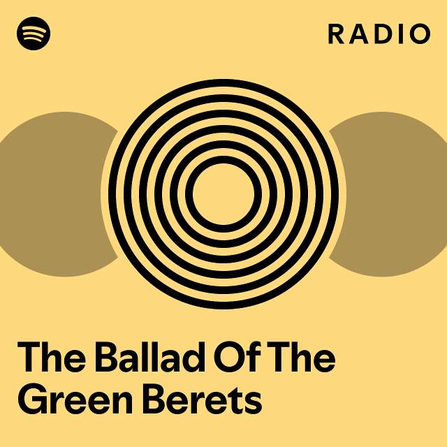 The Ballad Of The Green Berets Radio - playlist by Spotify | Spotify