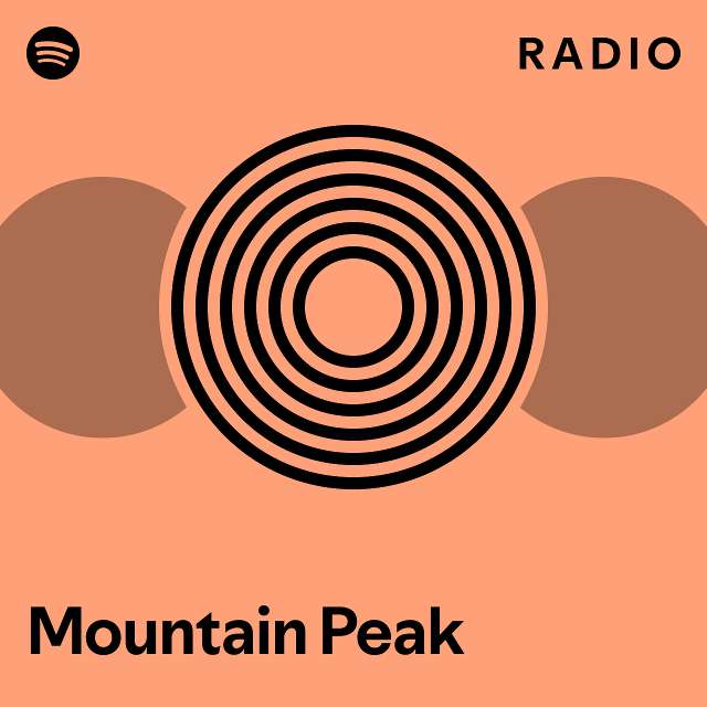 Mountain Peak Radio - playlist by Spotify | Spotify