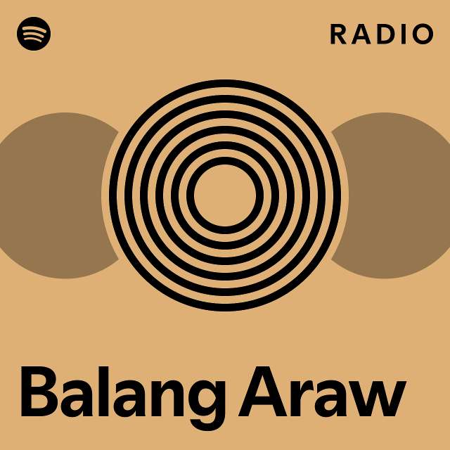 Balang Araw Radio - playlist by Spotify | Spotify