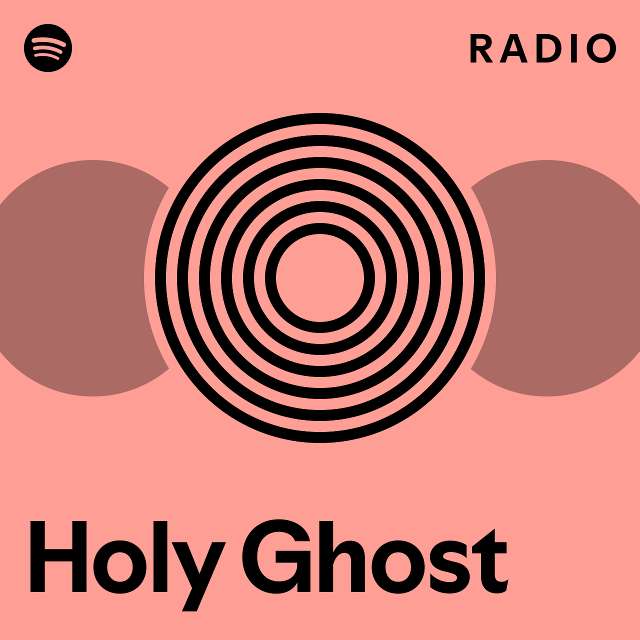 Holy Ghost Radio - playlist by Spotify | Spotify