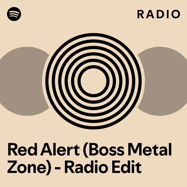 Red Alert (Boss Metal Zone) - Radio Edit Radio - playlist by Spotify ...
