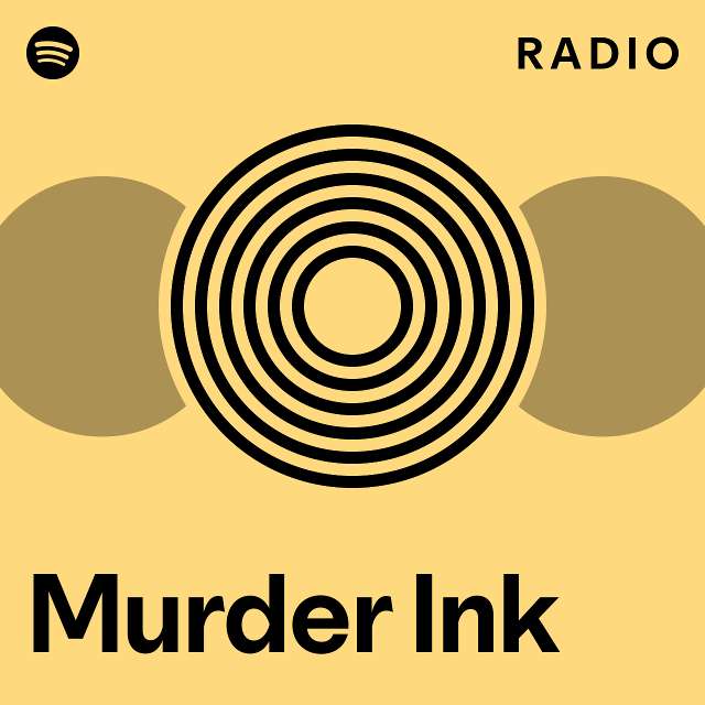 Murder Ink Radio - playlist by Spotify | Spotify