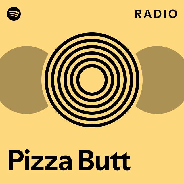 Pizza Butt Radio - playlist by Spotify | Spotify