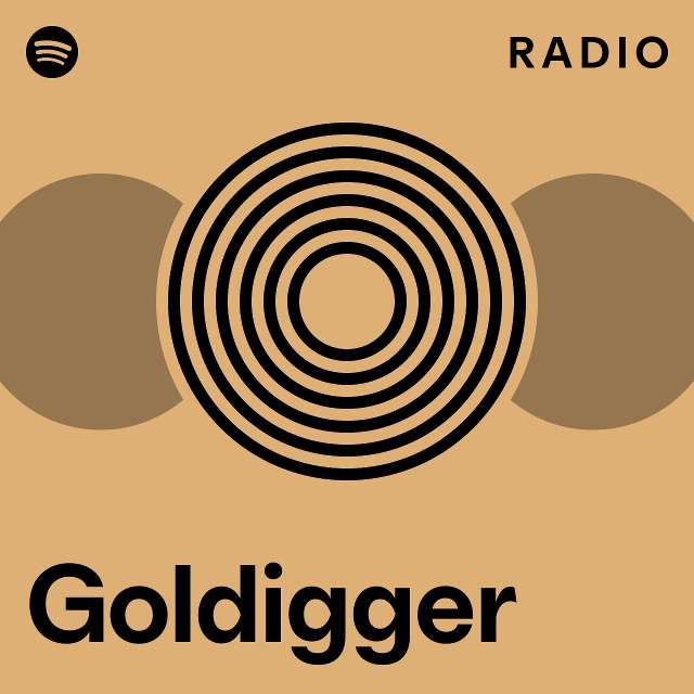 Goldigger Radio - playlist by Spotify | Spotify