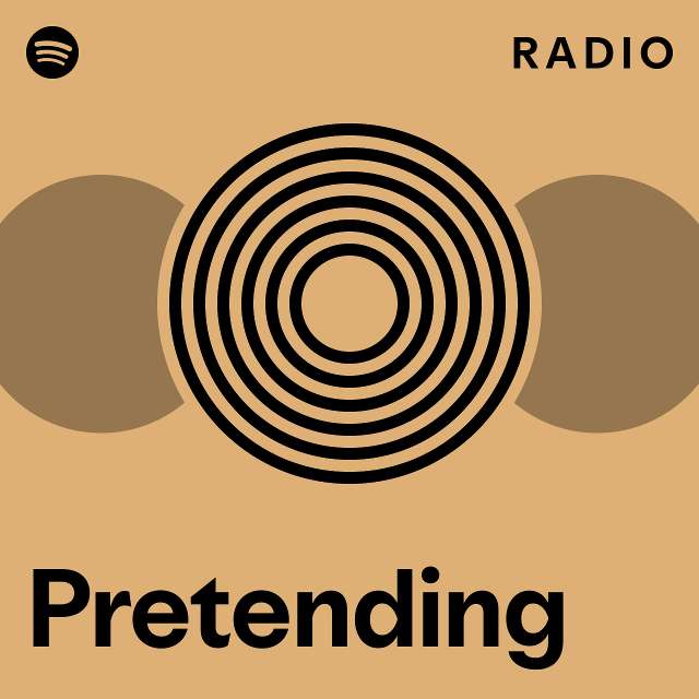 Pretending Radio - playlist by Spotify | Spotify