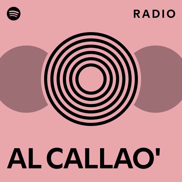 AL CALLAO' Radio - playlist by Spotify | Spotify