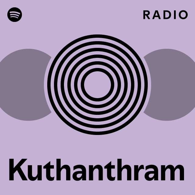 Kuthanthram Radio - playlist by Spotify | Spotify