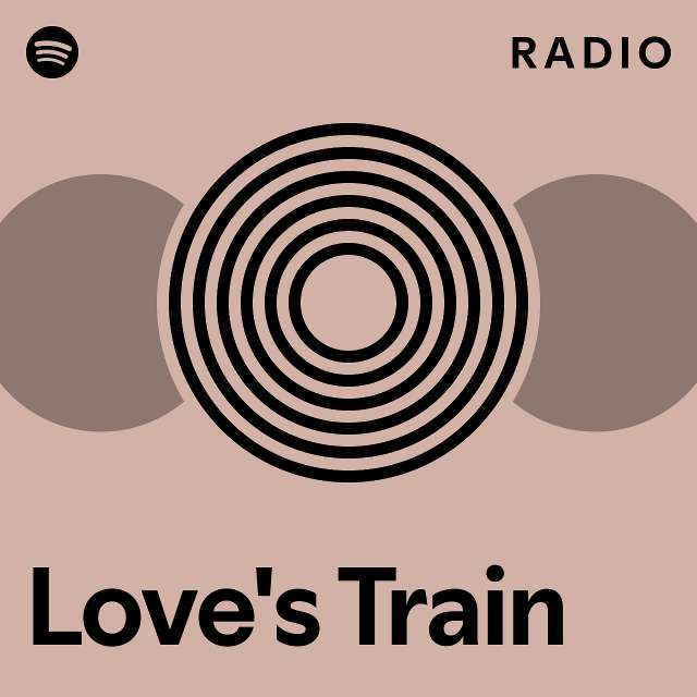 Love's Train Radio - playlist by Spotify | Spotify