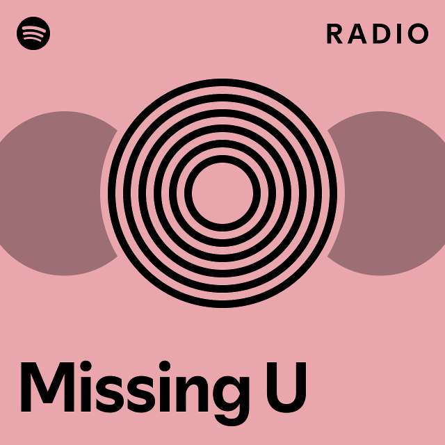 Missing U Radio - playlist by Spotify | Spotify