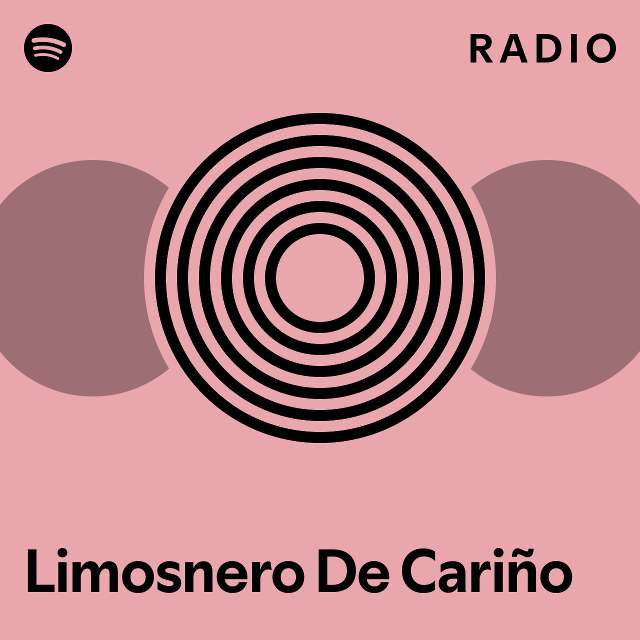 Limosnero De Cariño Radio - playlist by Spotify | Spotify