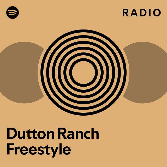 Dutton Ranch Freestyle Radio - playlist by Spotify | Spotify