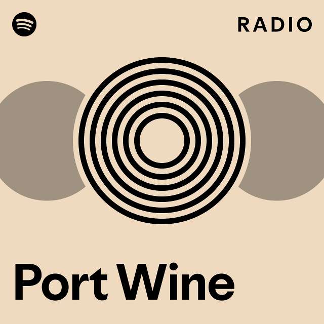 Port Wine Radio - playlist by Spotify | Spotify