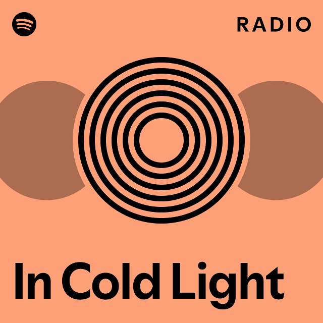 In Cold Light Radio - playlist by Spotify | Spotify