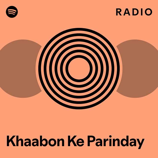 Khaabon Ke Parinday Radio - playlist by Spotify | Spotify