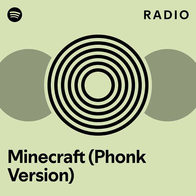 Minecraft (Phonk Version) Radio - playlist by Spotify | Spotify