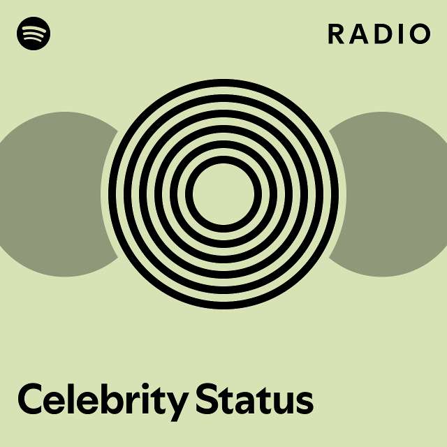 Celebrity Status Radio - playlist by Spotify | Spotify