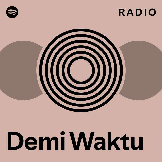 Demi Waktu Radio - playlist by Spotify | Spotify