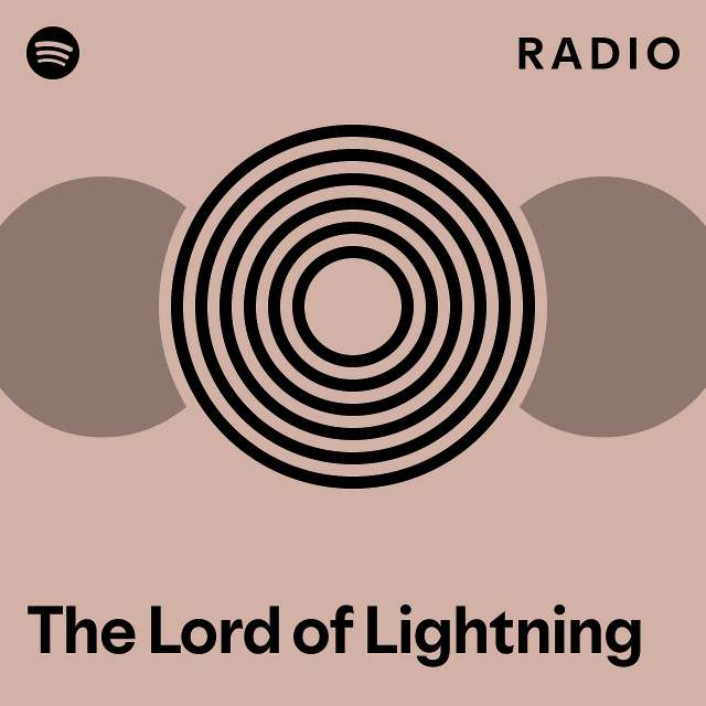 The Lord of Lightning Radio - playlist by Spotify | Spotify