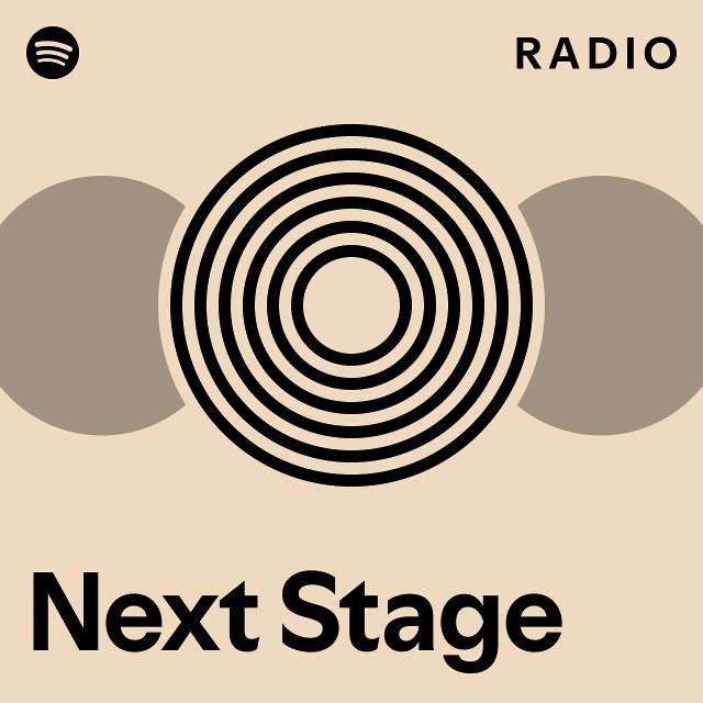 Next Stage Radio - playlist by Spotify | Spotify