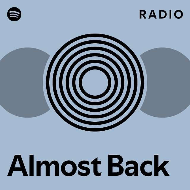 Almost Back Radio - playlist by Spotify | Spotify