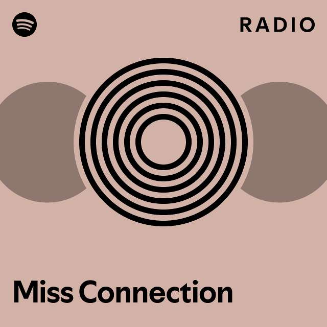 Miss Connection Radio - playlist by Spotify | Spotify
