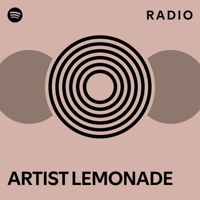 ARTIST LEMONADE Radio - playlist by Spotify | Spotify