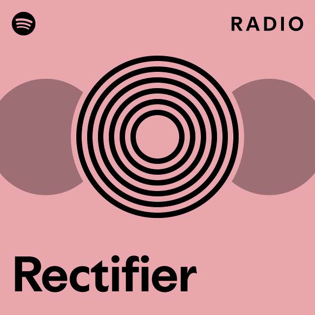 Rectifier Radio - playlist by Spotify | Spotify