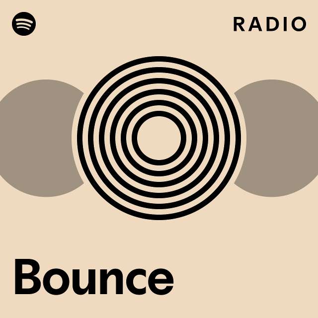 Bounce Radio - playlist by Spotify | Spotify