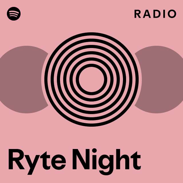 Ryte Night Radio - playlist by Spotify | Spotify