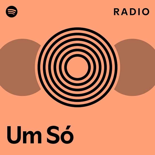 Um Só Radio - playlist by Spotify | Spotify