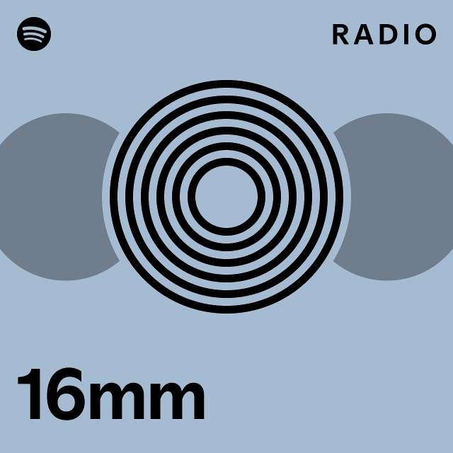 16mm Radio - playlist by Spotify | Spotify