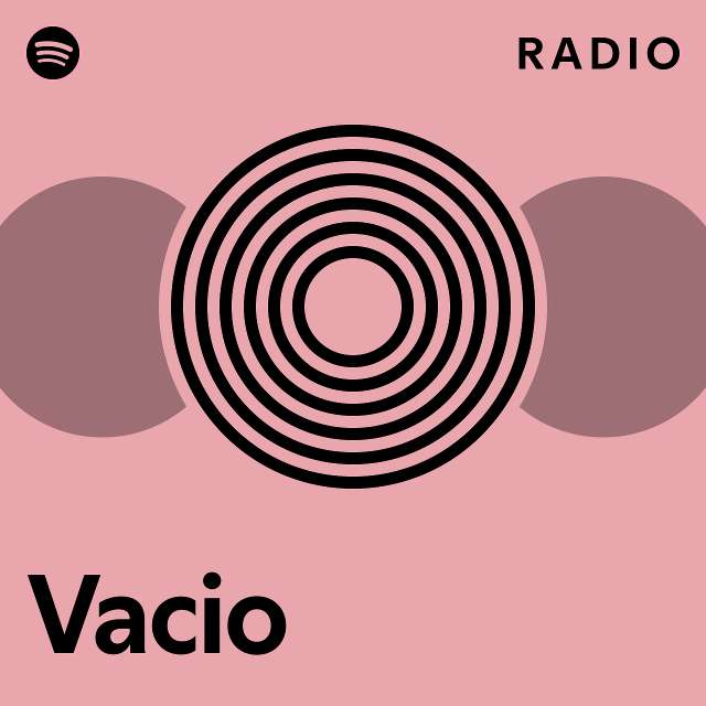 Vacio Radio - playlist by Spotify | Spotify