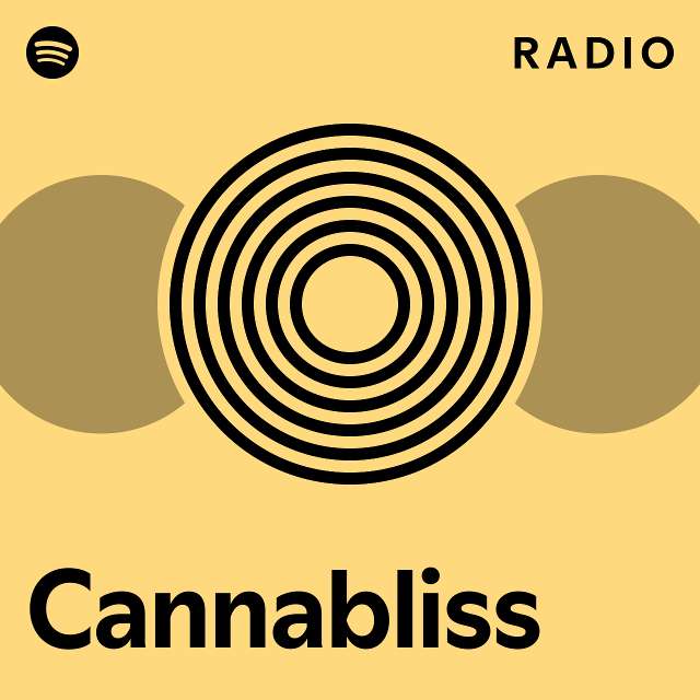 Cannabliss Radio - playlist by Spotify | Spotify
