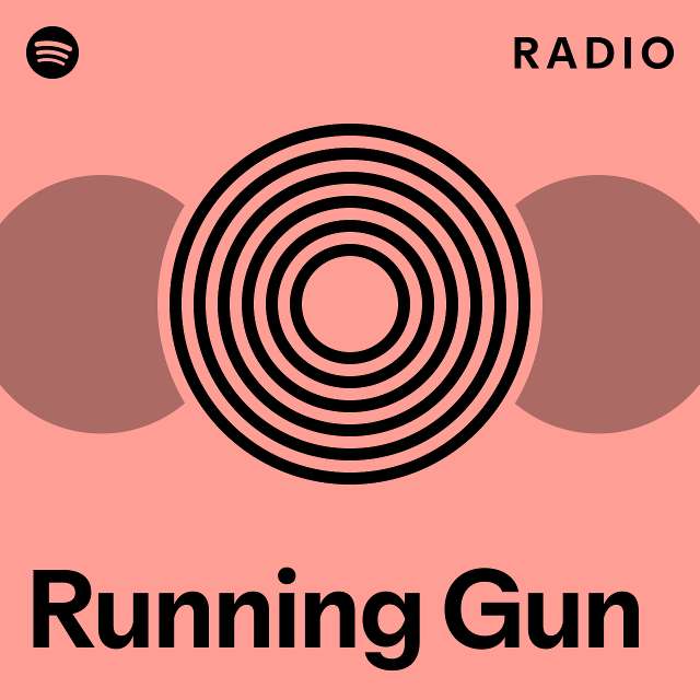 Running Gun Radio - playlist by Spotify | Spotify