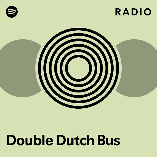 Double Dutch Bus Radio - playlist by Spotify | Spotify