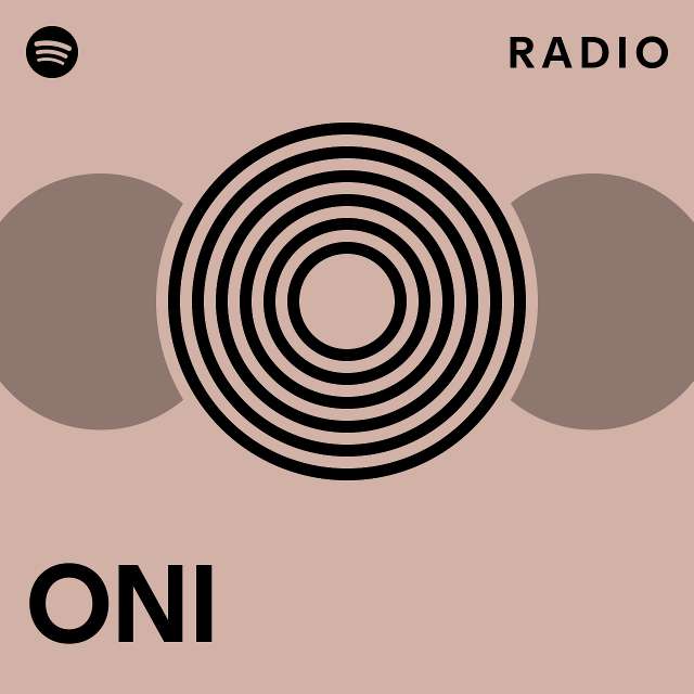 ONI Radio - playlist by Spotify | Spotify