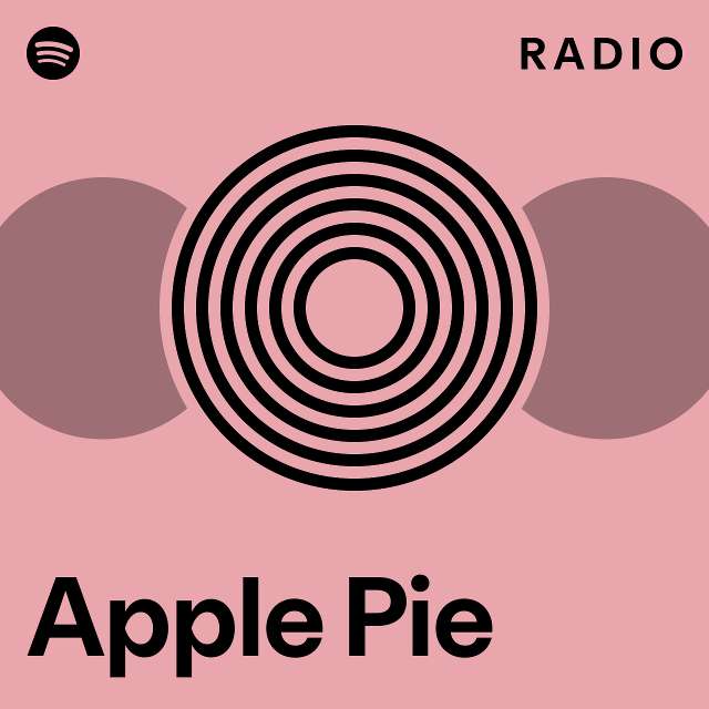 Apple Pie Radio - playlist by Spotify | Spotify