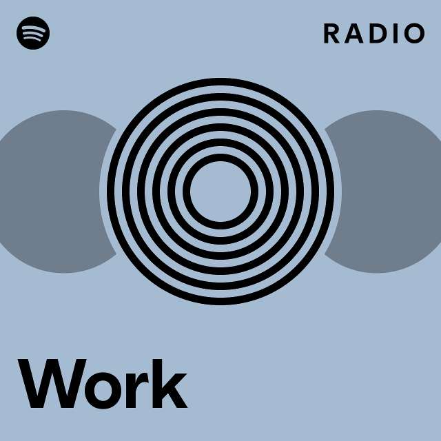 Work Radio - playlist by Spotify | Spotify