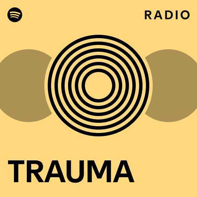 TRAUMA Radio - playlist by Spotify | Spotify