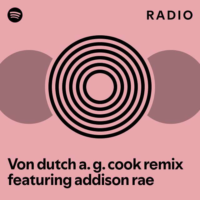 The von dutch remix with addison rae and a.g. cook Radio - playlist by ...